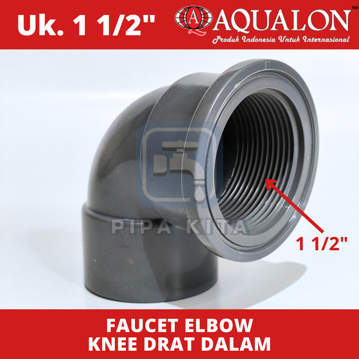 Jual Knee Drat Dalam AW 1 1/2" AQUALON PVC Faucet Elbow 1,5 Inch Dim Kdd L Female Thread Keni ...