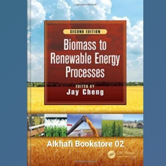 Jual Buku Biomass to Renewable Energy Processes, Second Edition | Shopee Indonesia