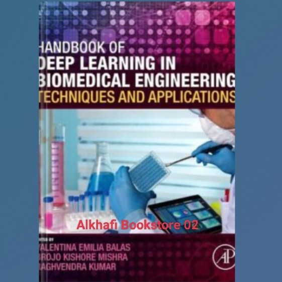 Jual Buku Handbook of Deep Learning in Biomedical Engineering | Shopee ...