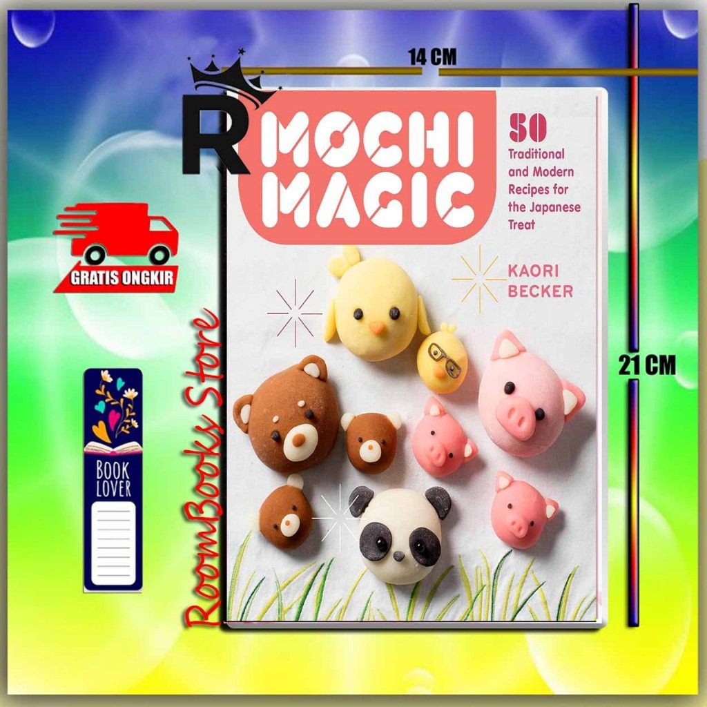 Jual Mochi Magic: 50 Traditional and Modern Recipes for the Japanese ...