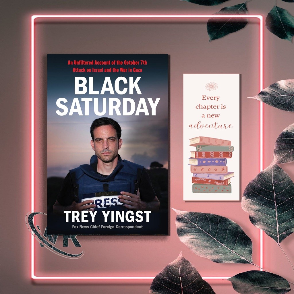 Jual Black Saturday: An Unfiltered Account of the October 7th Attack on Israel and the War in ...