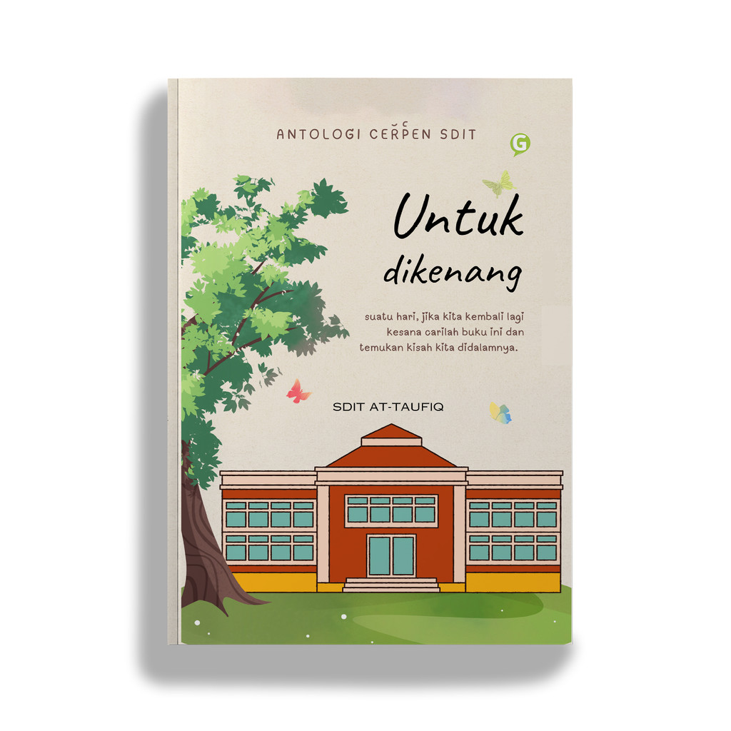 Jual Buku Cerpen Untuk Dikenang Penulis Sdit at-taufiq Penerbit ...