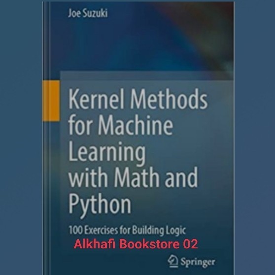 Jual Buku Kernel Methods for Machine Learning with Math and Python | Shopee Indonesia