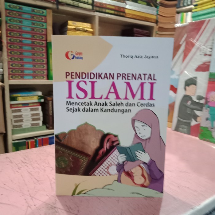 Jual Buku Pendidikan Prenatal Islami Thoriq Aziz Jayana | Shopee Indonesia