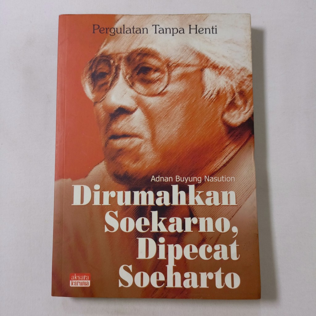 Jual Buku Adnan Buyung Nasution - Dirumahkan Soekarno, Dipecat Soeharto | Shopee Indonesia