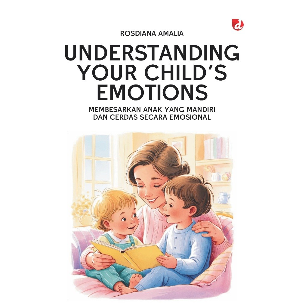 Jual Buku Understanding Your Child’s Emotions (Parenting) - Rosdiana ...
