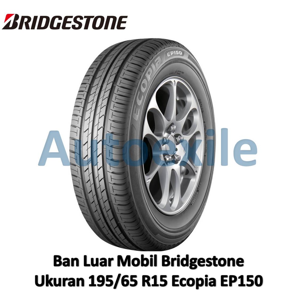 Jual Ban Luar Bridgestone 195/65 R15 Ecopia EP150 BS Tubeless Radial ...