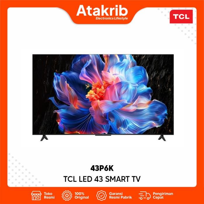 Jual TCL LED 43 43P6K / P6K QLED 4K UHD Smart Google TV | Shopee Indonesia