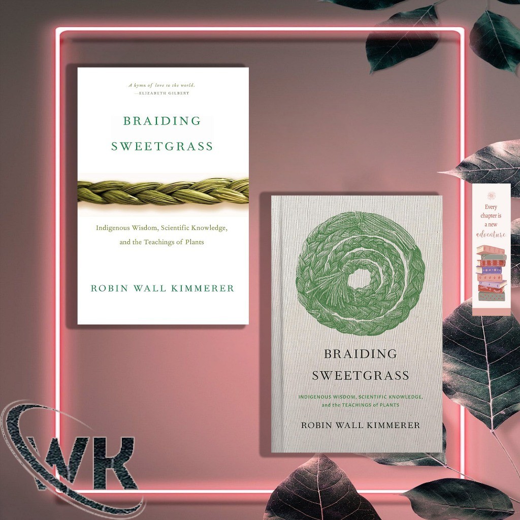 Jual Braiding Sweetgrass: Indigenous Wisdom, Scientific Knowledge and ...
