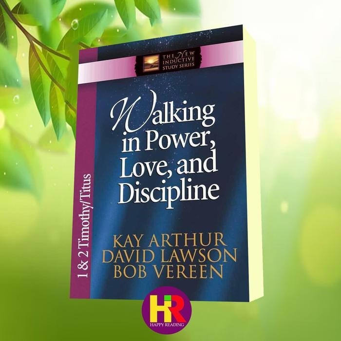 Jual Walking in Power, Love, and Discipline: 1 & 2 Timothy and Kay ...