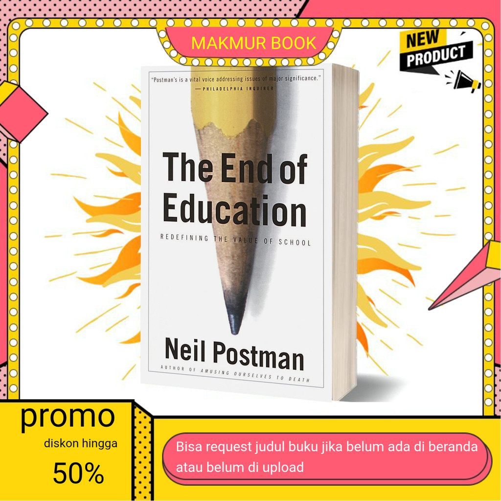 Jual Buku The End of Education by Neil Postman (English) | Shopee Indonesia
