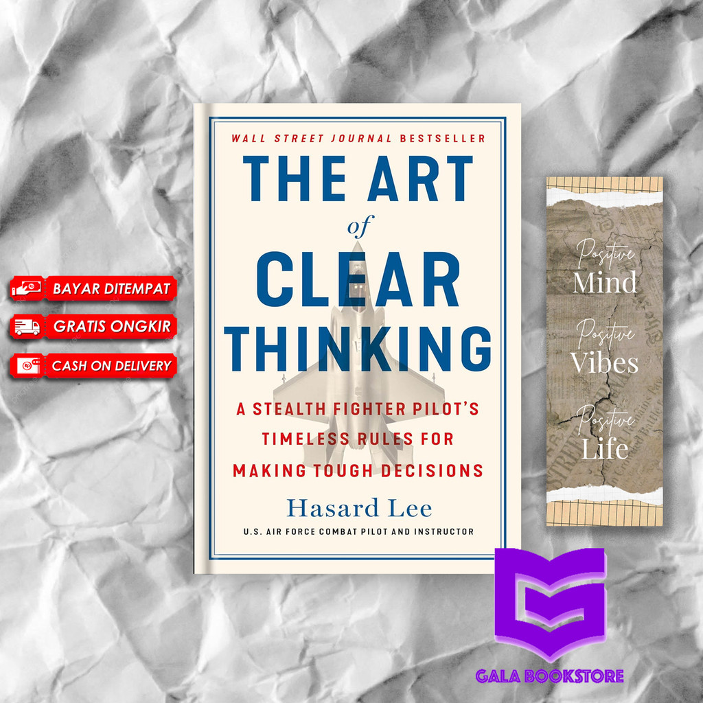 Jual The Art of Clear Thinking: A Stealth Fighter Pilot's Timeless ...