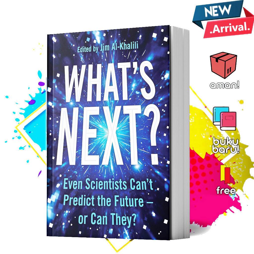 Jual What's Next?: Even Scientists Can’t Predict the Future by Jim Al ...