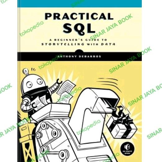 Jual Practical SQL: A Beginner’s Guide to Storytelling | Shopee Indonesia