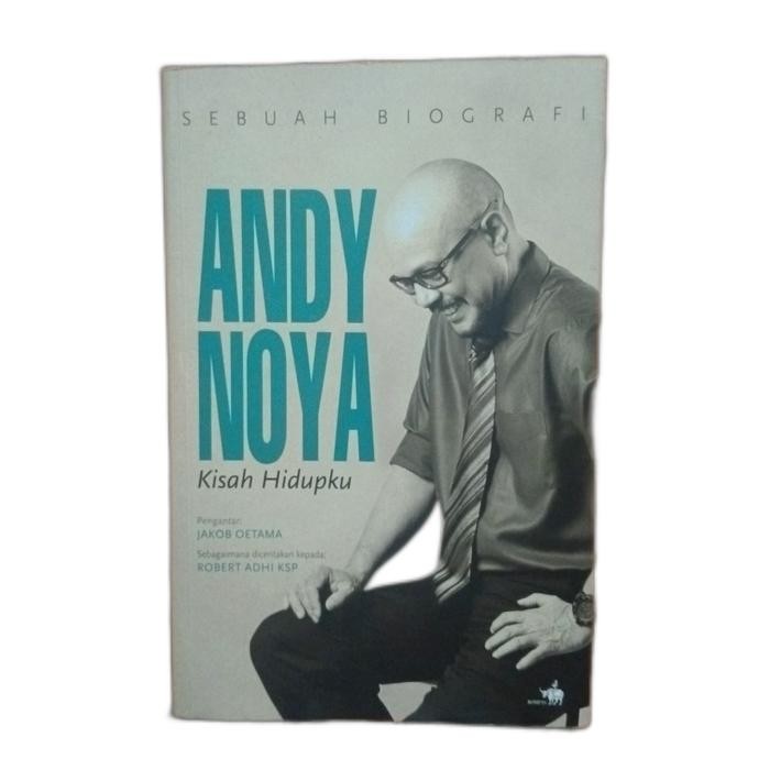 Jual Sebuah Biografi Andy F Noya Kisah Hidupku Robert Adhi KSP | Shopee ...