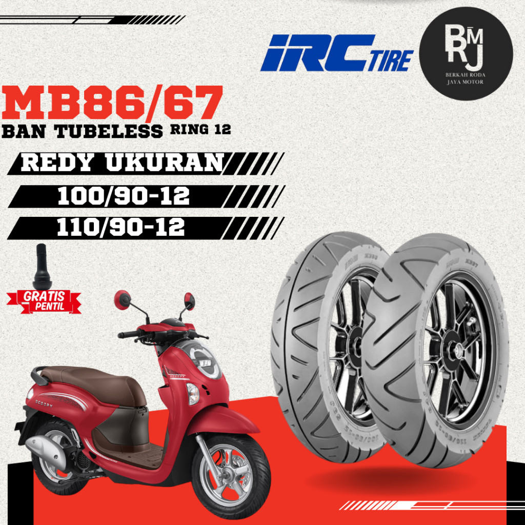 Jual SEPASANG / SATUAN BAN MOTOR SCOOPY IRC MB86 MB67 Ring 12 DEPAN BELAKANG TUBELESS Fre go New ...