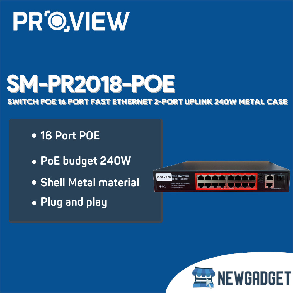 Jual PROVIEW SM-PR2018-POE SWITCH POE 16 PORT FAST ETHERNET 2-PORT UPLINK 240W METAL CASE ...