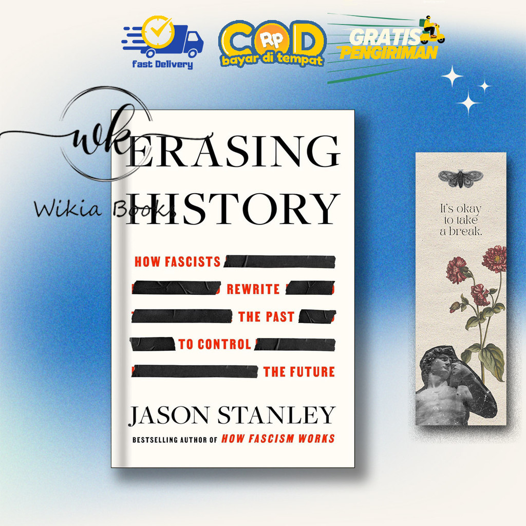 Jual Erasing History: How Fascists Rewrite the Past to Control the ...