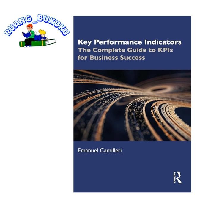 Jual Buku Key Performance Indicators: The Complete Guide to KPIs for ...