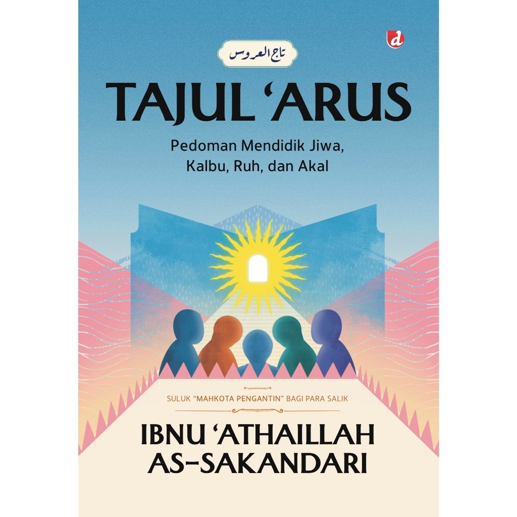 Jual Buku Tajul ‘Arus - Ibnu ‘Athaillah as-Sakandari | Shopee Indonesia