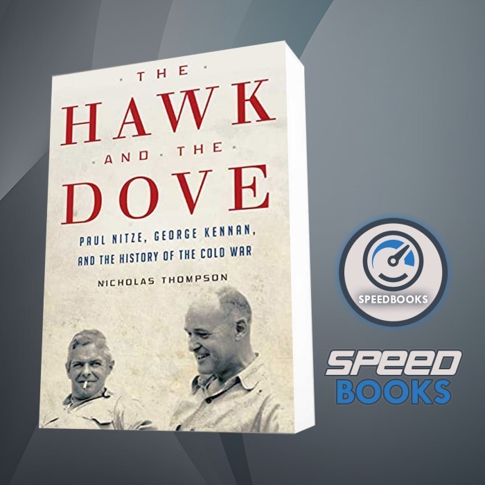 Jual Buku The Hawk and the Dove: Paul Nitze, George Kennan, and the ...