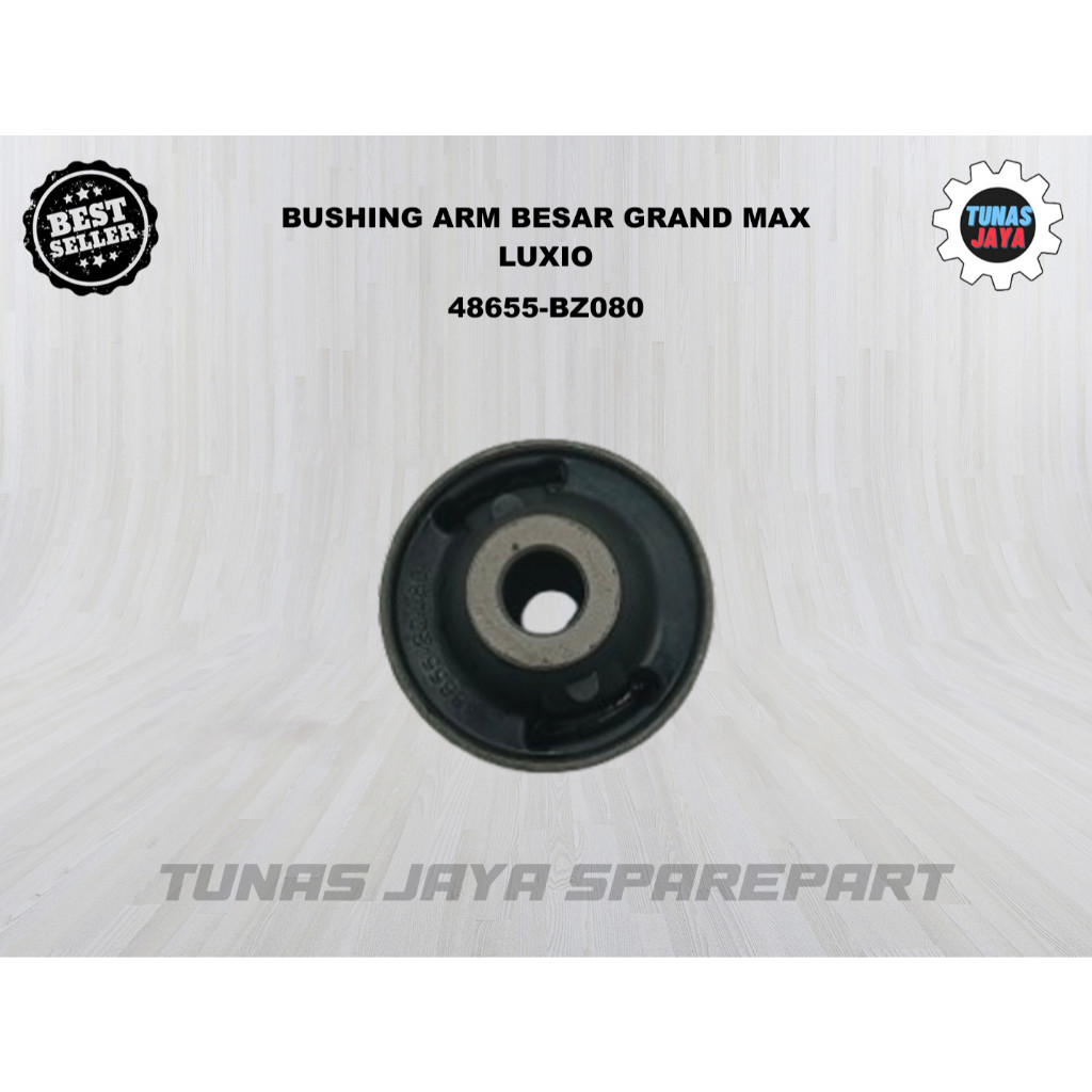 Jual BUSHING ARM BESAR GRAND MAX LUXIO NO PART 48655-BZ080 Best Seller ...