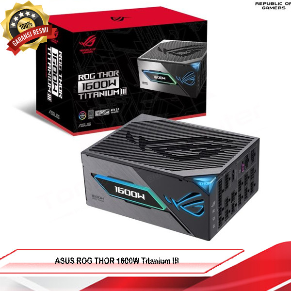 Jual ASUS ROG THOR 1600W Titanium III | PSU 1600W 80+ Titanium PCIe 5.1 ...