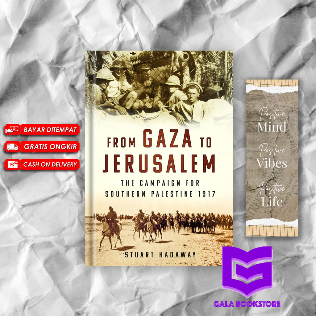 Jual From Gaza to Jerusalem: The Campaign for Southern Palestine 1917 ...