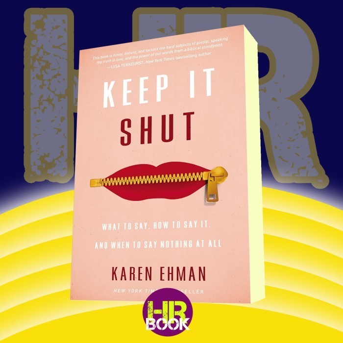 Jual Keep It Shut: What to Say, How to Say It, and When to Say Karen ...