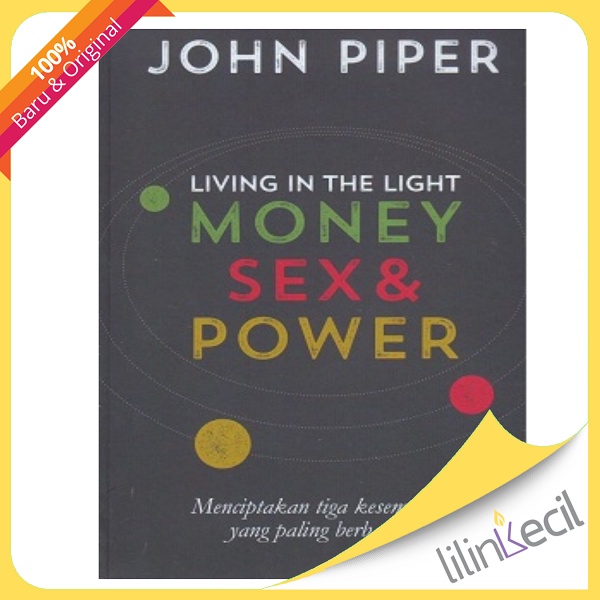 Jual Living In The Light Money Sex And Power Terjemahan John Piper Shopee Indonesia