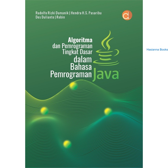 Jual Buku Algoritma dan Pemrograman Tingkat Dasar dalam Bahasa Pemrograman Java - BUKU TEKNIK ...