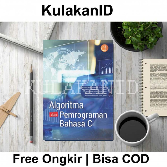 Jual Buku Algoritma dan Pemrograman Bahasa C BUKU TEKNIK BW Deepublish ... Jual Buku Algoritma dan Pemrograman Bahasa C BUKU TEKNIK BW Deepublish ...