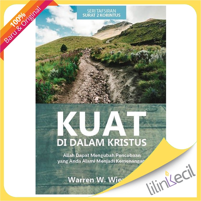 Jual Buku Kuat Di Dalam Kristus , Seri Tafsiran Surat 2 Korintus | Shopee Indonesia