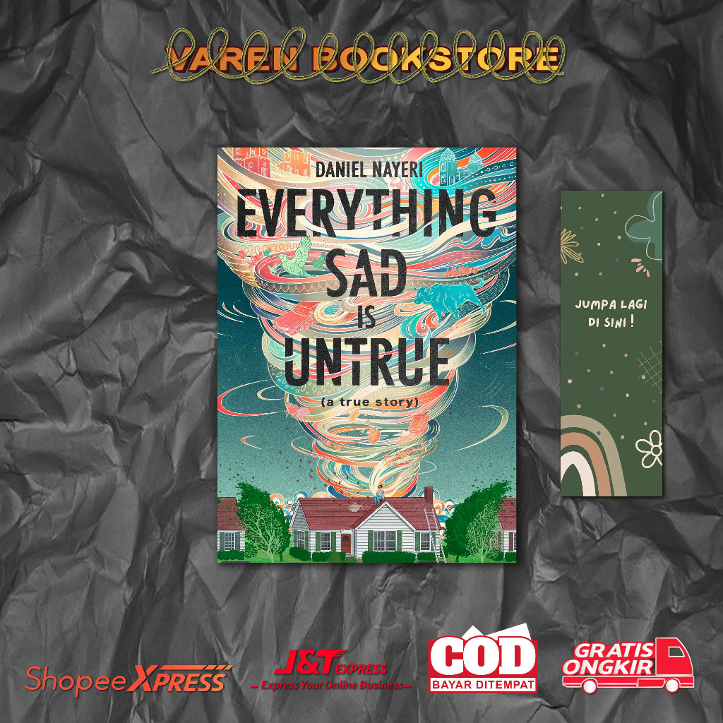 Jual Everything Sad Is Untrue: (a true story) by Daniel Nayeri (English ...
