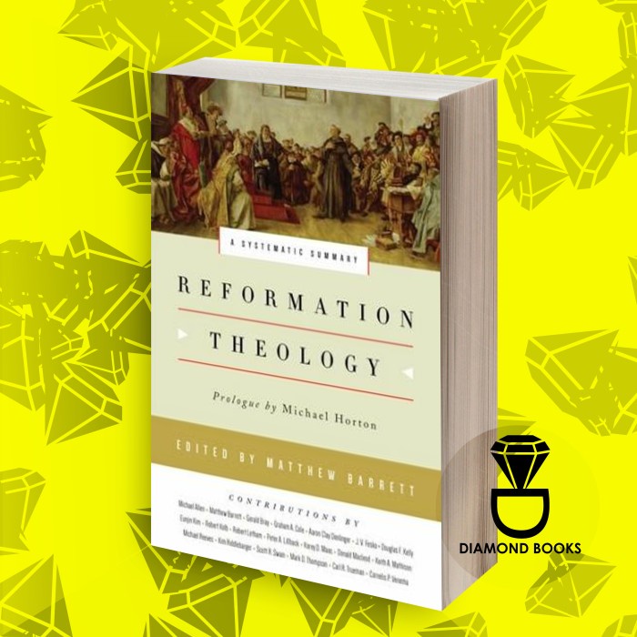 Jual Reformation Theology: A Systematic Summary Matthew Barrett (editor ...