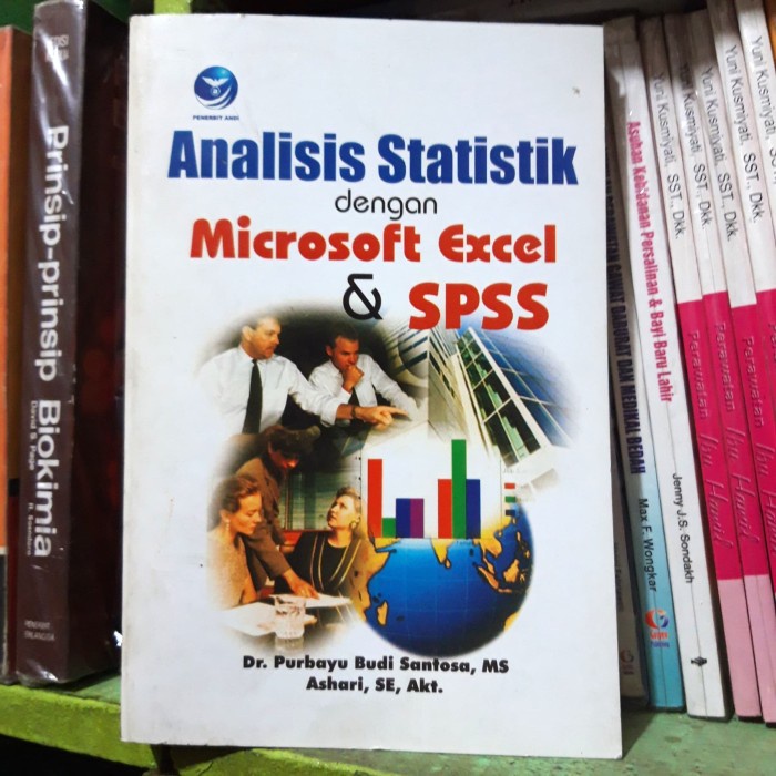 Jual Buku Analisis Statistik dengan Microsoft excel dan spss. Purbayu ... Jual Buku Analisis Statistik dengan Microsoft excel dan spss. Purbayu ...