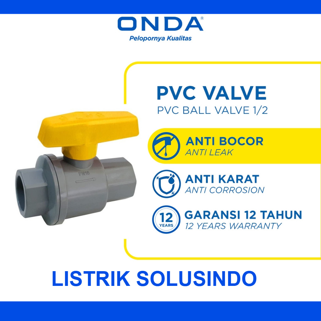 Jual ONDA Ball Valve Stop Kran Pembuka Penutup Aliran Air PVC Anti Karat dan Anti Bocor PVCBV 1/ ...