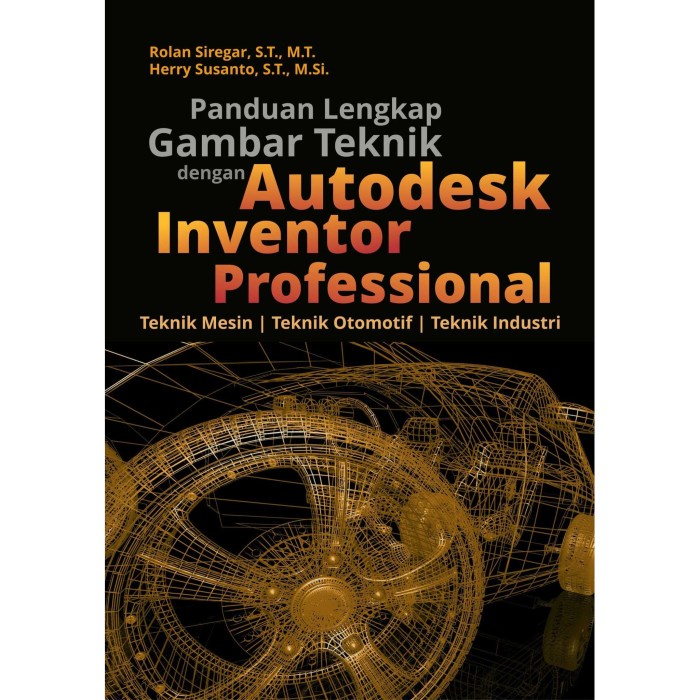 Jual Panduan Lengkap Gambar Teknik dengan Autodesk Inventor ...