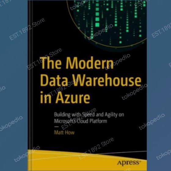 Jual Buku The Modern Data Warehouse in Azure | Shopee Indonesia