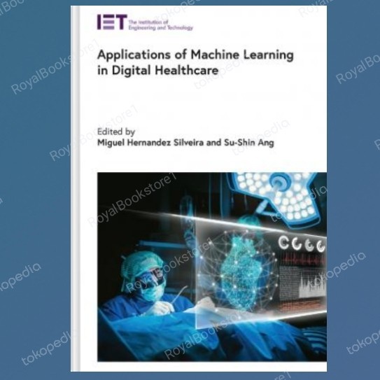 Jual Buku Applications of Machine Learning in Digital Healthcare ...