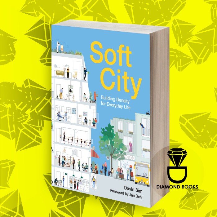 Jual Soft city: building density for everyday life Jan Gehl, David Sim | Shopee Indonesia