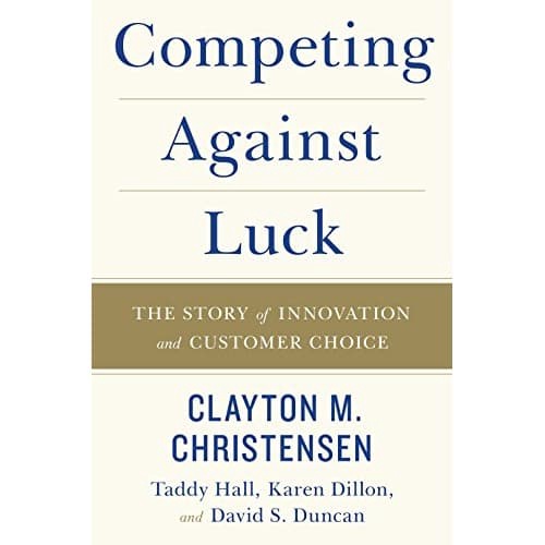 Jual Competing Against Luck The Story of Innovation and Customer Choice ...