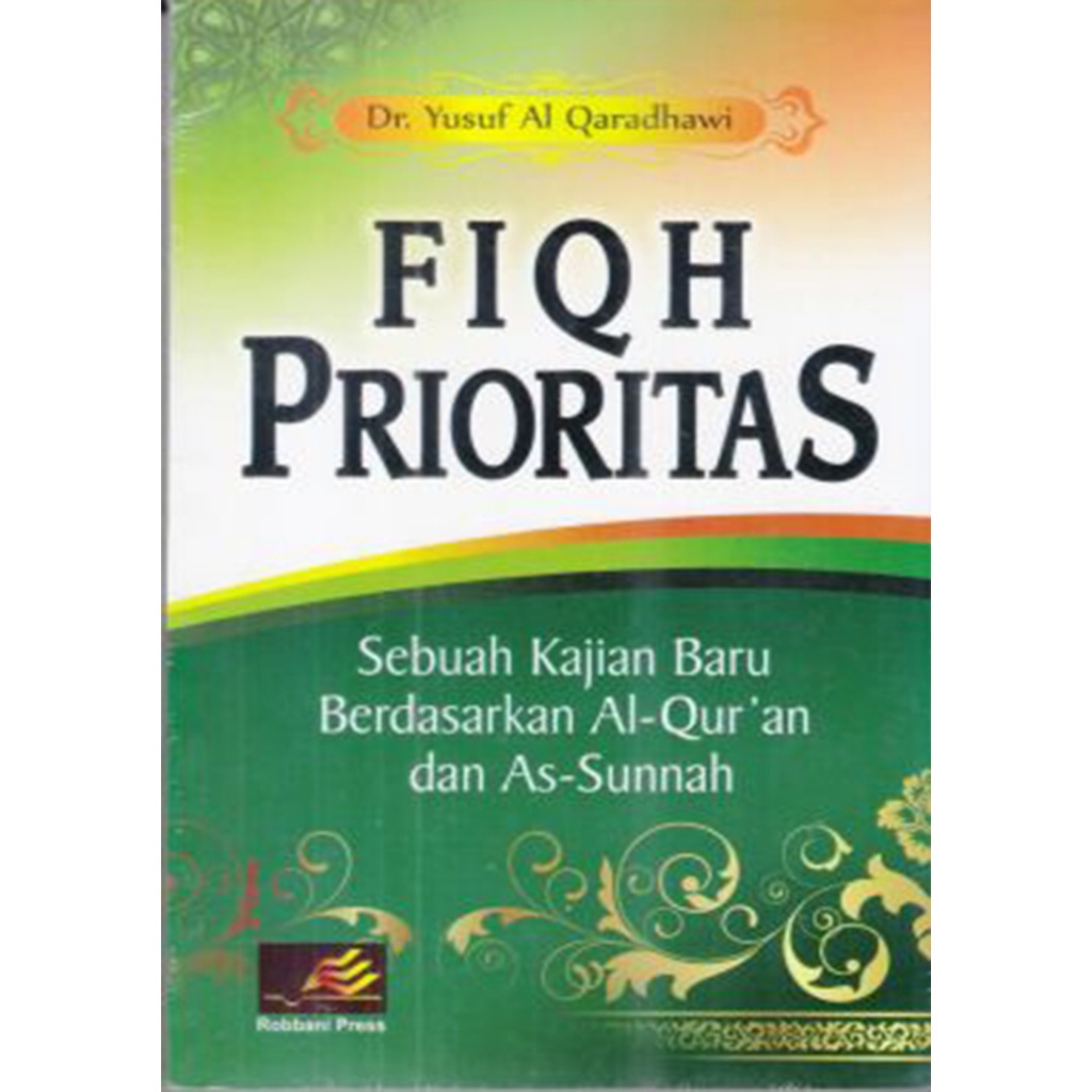 Jual Buku fiqh prioritas sebuah kajian baru berdasarkan Al-Qur'an dan As-sunah yusuf al ...