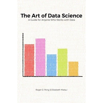 Jual The Art of Data Science: A Guide for Anyone Who Works with Data ...