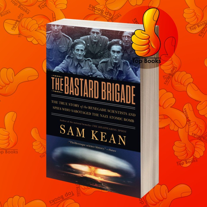 Jual Buku The Bastard Brigade: The True Story of the Renegade ...