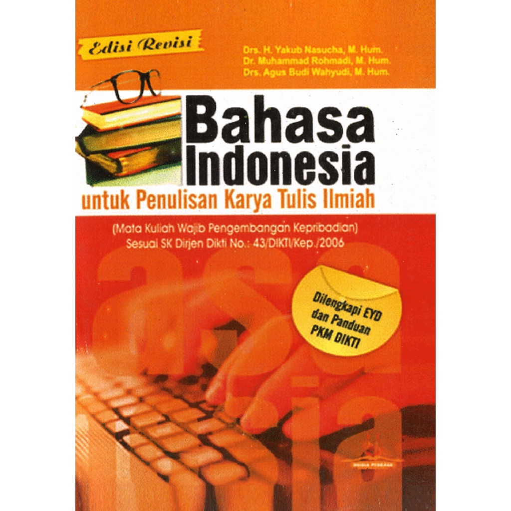 Jual Buku bahasa indonesia untuk penulisan karya tulis ilmiah edisi revisi yakub nasucha ...