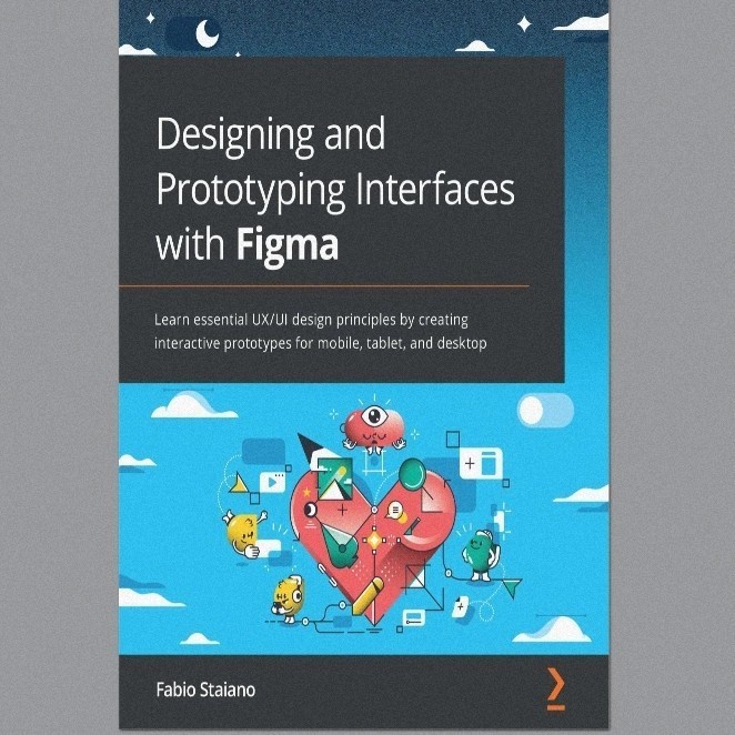 Jual Designing and Prototyping Interfaces with Figma: Learn essential ... Jual Designing and Prototyping Interfaces with Figma: Learn essential ...