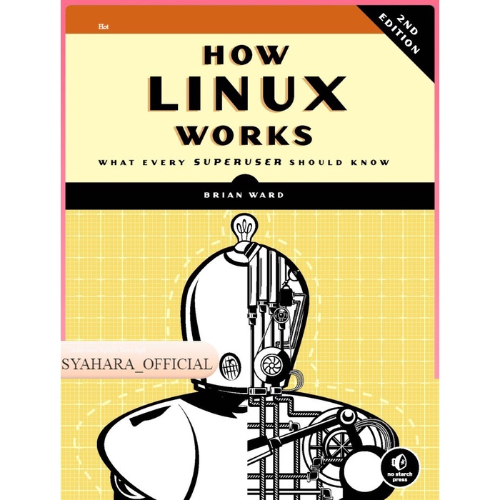Jual buku How Linux Works by Brian Ward | Shopee Indonesia