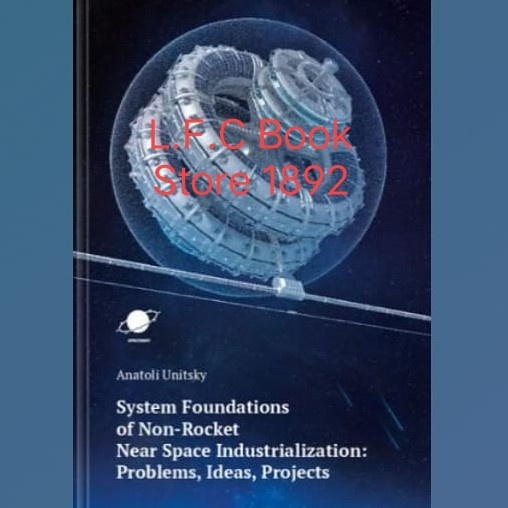 Jual Buku System Foundations of Non-Rocket Near Space Industrialization ...