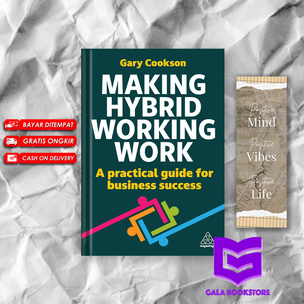 Jual Making Hybrid Working Work: A Practical Guide for Business Success ...